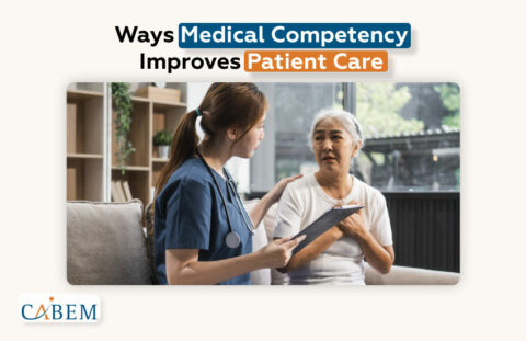 7 Ways Medical Competency Improves Patient Care in Hospitals I CABEM
